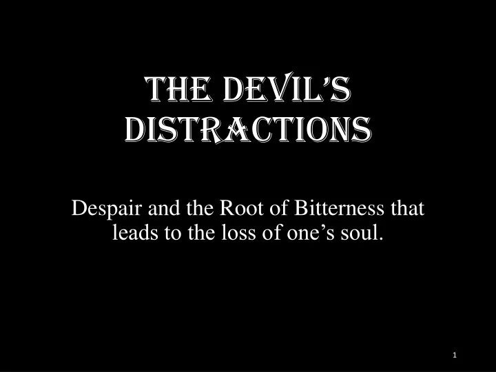 PPT - The devil’s Distractions PowerPoint Presentation, free download ...