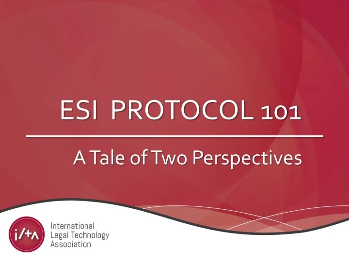 PPT - ESI PROTOCOL 101 PowerPoint Presentation, free download - ID:9522306