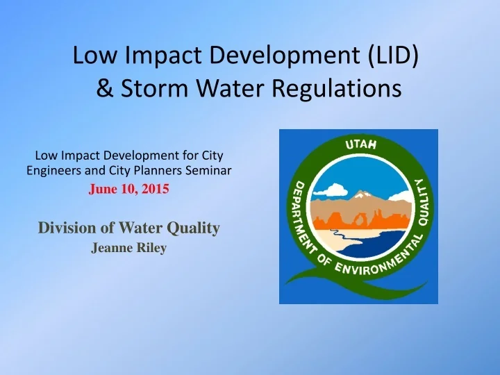 PPT - Low Impact Development (LID) & Storm Water Regulations PowerPoint ...