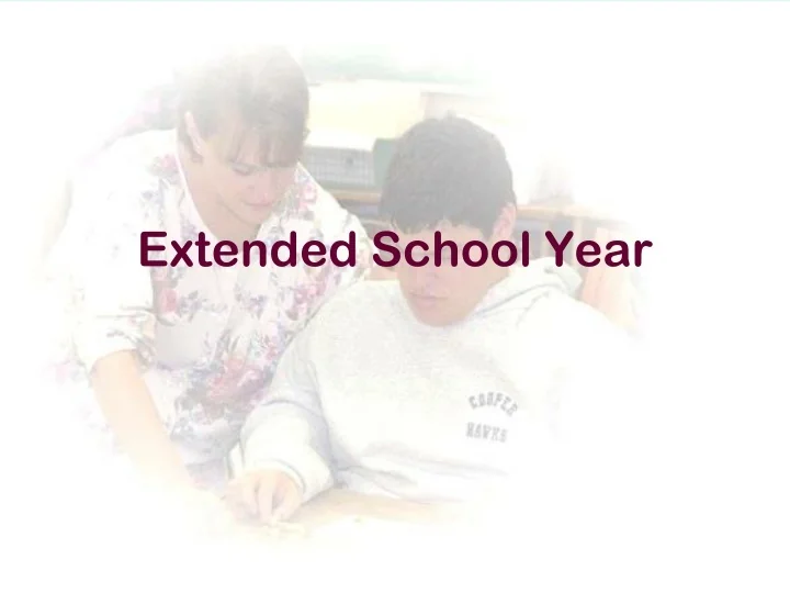 PPT - Extended School Year PowerPoint Presentation, free download - ID ...