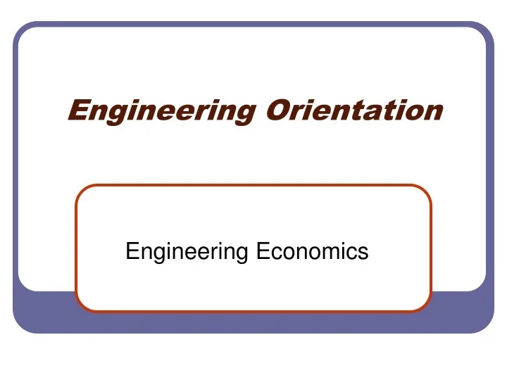 PPT - Engineering Orientation PowerPoint Presentation, free download ...