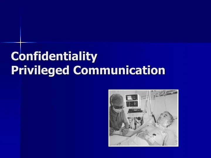 PPT - Confidentiality Privileged Communication PowerPoint Presentation ...