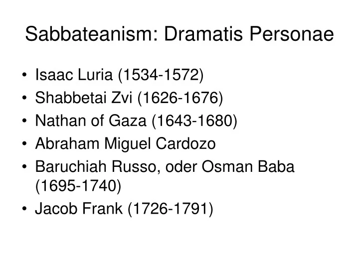 PPT - Sabbateanism: Dramatis Personae PowerPoint Presentation, free ...