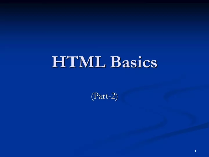 PPT - HTML Basics PowerPoint Presentation, free download - ID:9525729 PPT - HTML Basics PowerPoint Presentation, free download - ID:9525729