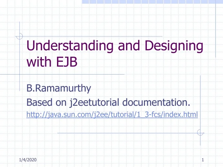 PPT - Understanding and Designing with EJB PowerPoint Presentation ...
