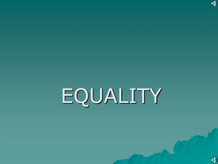 PPT - EQUALITY PowerPoint Presentation, free download - ID:9526559