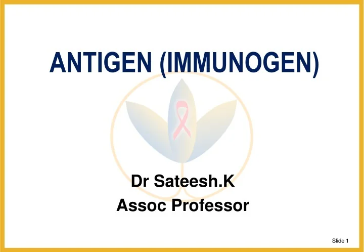 PPT - ANTIGEN (IMMUNOGEN) PowerPoint Presentation, free download - ID ...