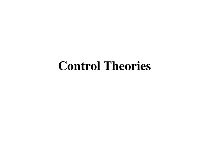 PPT - Control Theories PowerPoint Presentation, free download - ID:9528779