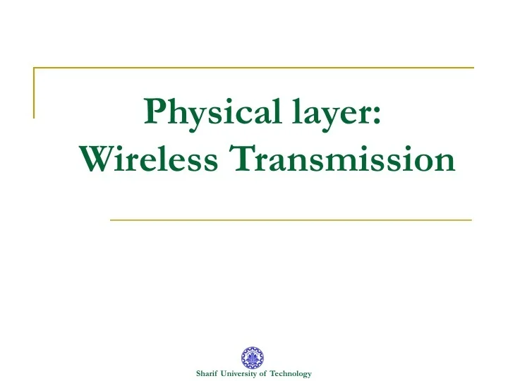 PPT - Physical layer: Wireless Transmission PowerPoint Presentation ...