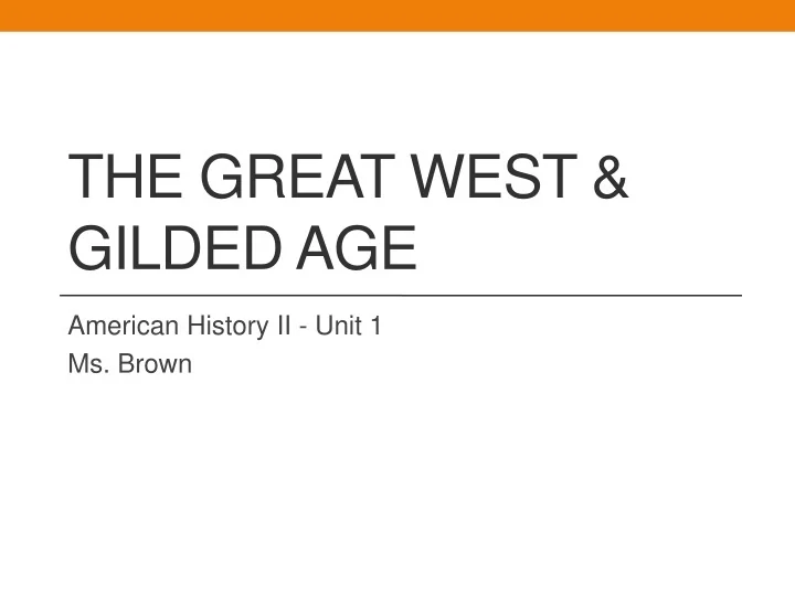 PPT - The Great West & Gilded Age PowerPoint Presentation, free ...