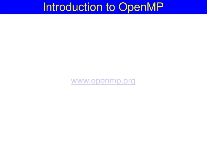 PPT - Introduction to OpenMP PowerPoint Presentation, free download ...
