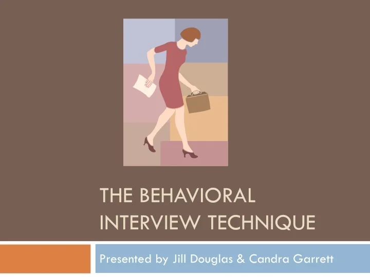 PPT - The Behavioral Interview Technique PowerPoint Presentation, free ...