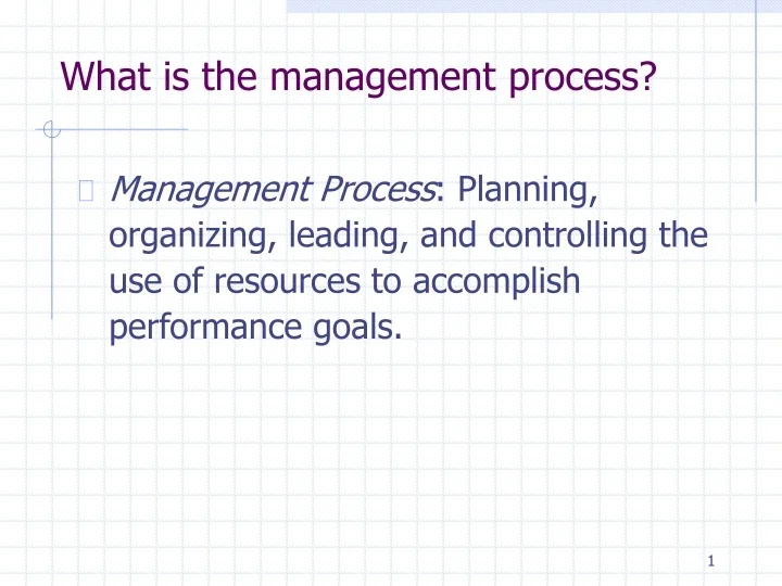 PPT - What is the management process? PowerPoint Presentation, free ...