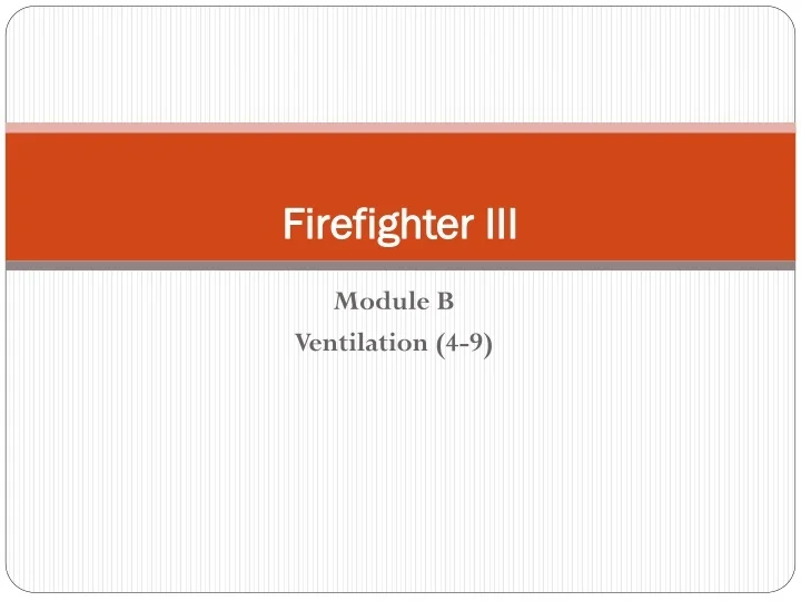 PPT - Firefighter III PowerPoint Presentation, free download - ID:9532150