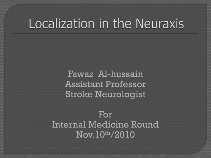 PPT - Localization in the Neuraxis PowerPoint Presentation, free ...