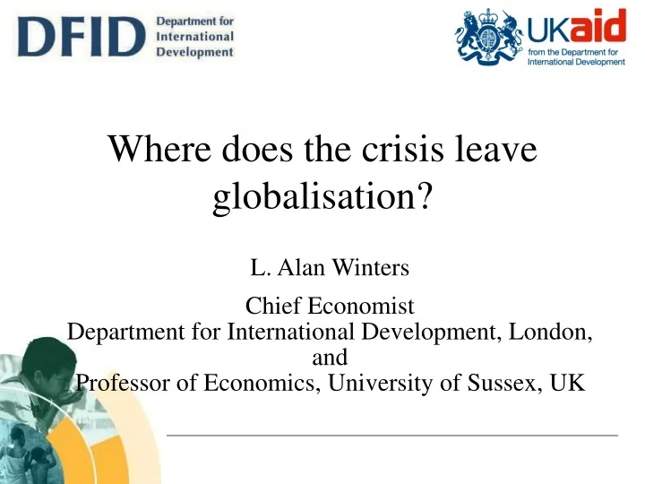 PPT - L. Alan Winters Chief Economist Department for International ...
