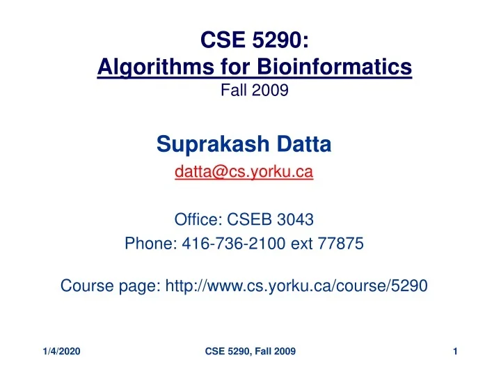 PPT - CSE 5290: Algorithms for Bioinformatics Fall 2009 PowerPoint ...