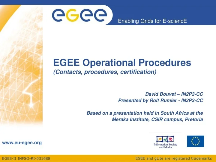 PPT - EGEE Operational Procedures (Contacts, procedures, certification ...