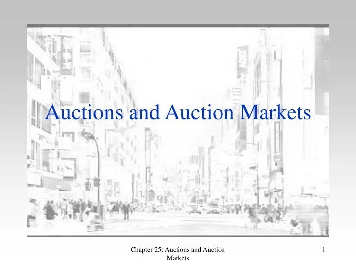 PPT - Auctions and Auction Markets PowerPoint Presentation, free ...