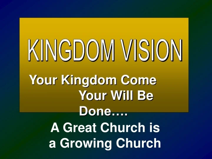 PPT - KINGDOM VISION PowerPoint Presentation, free download - ID:9534154