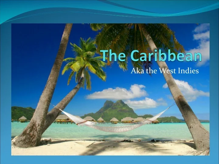 PPT - The Caribbean PowerPoint Presentation, free download - ID:9534408