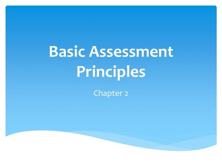 PPT - Basic Assessment Principles PowerPoint Presentation, free ...