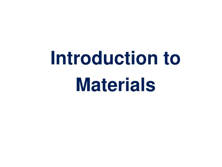 PPT - Introduction to Materials PowerPoint Presentation, free download ...