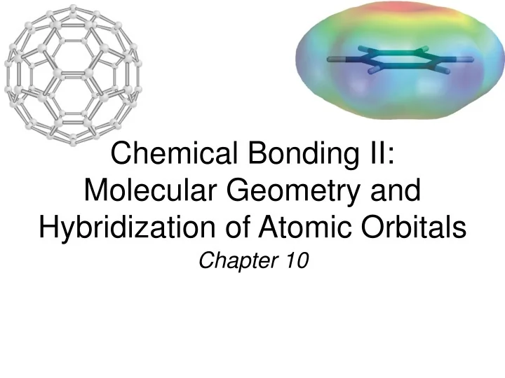 PPT - Chemical Bonding II: Molecular Geometry and Hybridization of ...