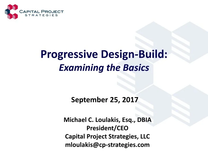 PPT - Progressive Design-Build: Examining the Basics PowerPoint ...