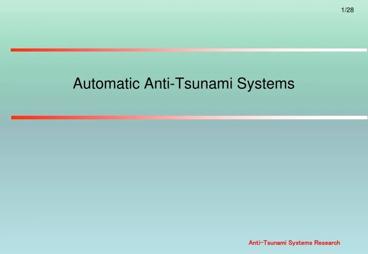 PPT - Automatic Anti-Tsunami Systems PowerPoint Presentation, free ...
