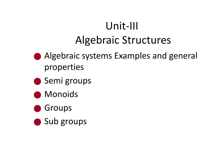 PPT - Unit-III Algebraic Structures PowerPoint Presentation, free ...