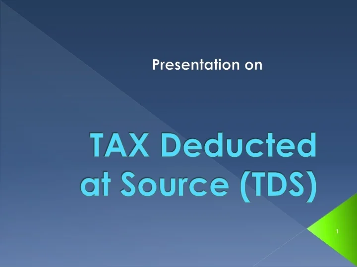 PPT - TAX Deducted at Source (TDS) PowerPoint Presentation, free ...