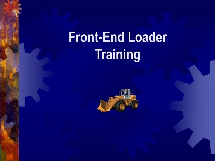 PPT - Front-End Loader Training PowerPoint Presentation, free download ...