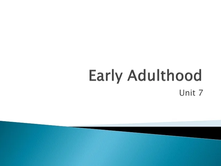 PPT - Early Adulthood PowerPoint Presentation, free download - ID:9539979