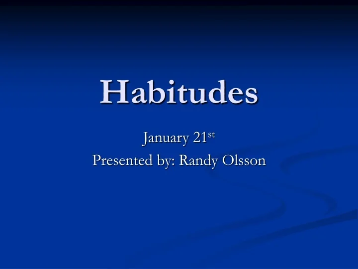 PPT - Habitudes PowerPoint Presentation, free download - ID:9540701