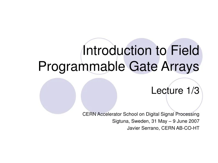 PPT - Introduction to Field Programmable Gate Arrays PowerPoint ...
