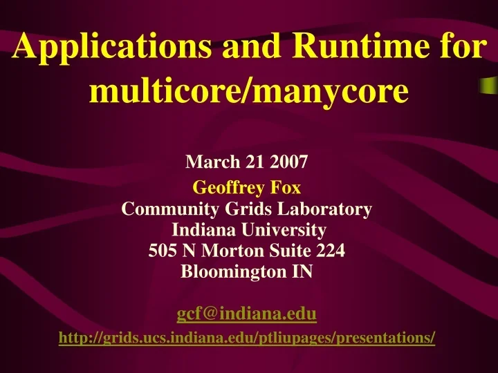 PPT - Applications and Runtime for multicore/manycore PowerPoint ...