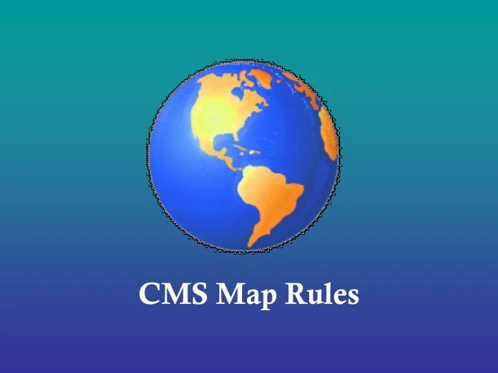 PPT - CMS Map Rules PowerPoint Presentation, free download - ID:9542911