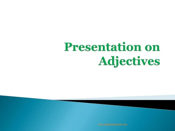 PPT - Presentation on Adjectives PowerPoint Presentation, free download ...