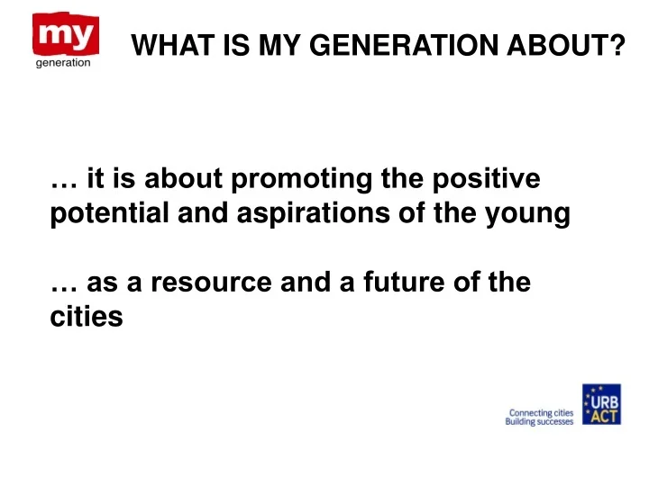 PPT - WHAT IS MY GENERATION ABOUT? PowerPoint Presentation, free ...