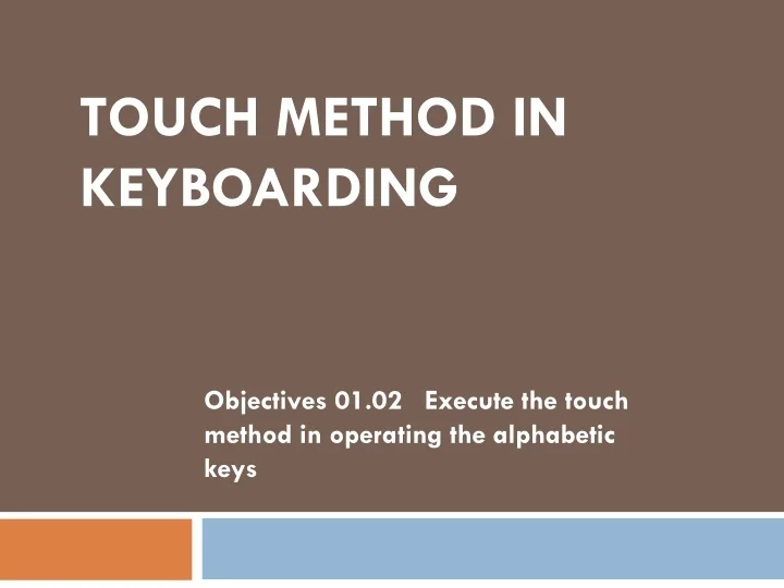 PPT - touch method in keyboarding PowerPoint Presentation, free ...