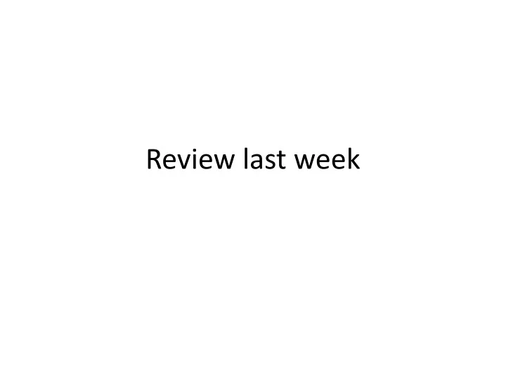 PPT - Review last week PowerPoint Presentation, free download - ID:9543976