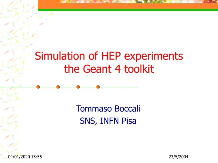 Ppt Simulation Of Hep Experiments The Geant 4 Toolkit Powerpoint