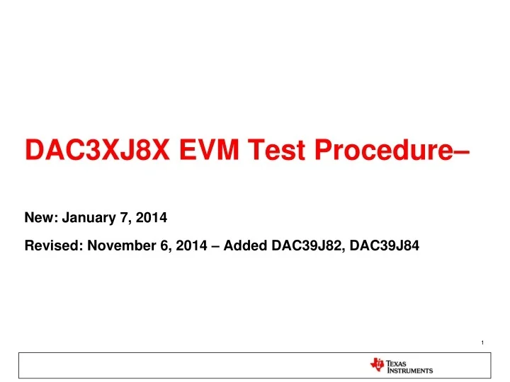 PPT - DAC3XJ8X EVM Test Procedure– PowerPoint Presentation, free ...