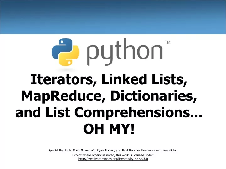 Ppt Iterators Linked Lists Mapreduce Dictionaries And List Comprehensions Oh My 