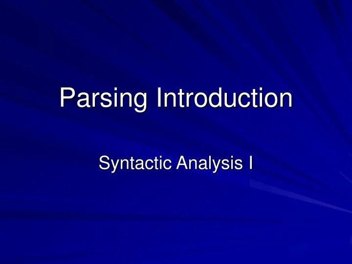 PPT - Parsing Introduction PowerPoint Presentation, free download - ID ...
