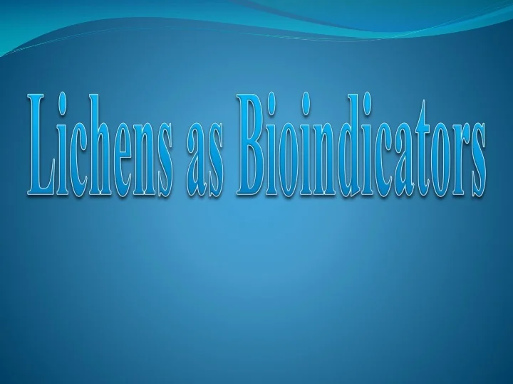 PPT - Lichens as Bioindicators PowerPoint Presentation, free download ...