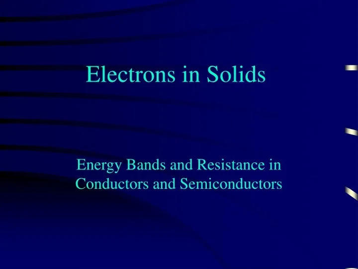 PPT - Electrons in Solids PowerPoint Presentation, free download - ID ...