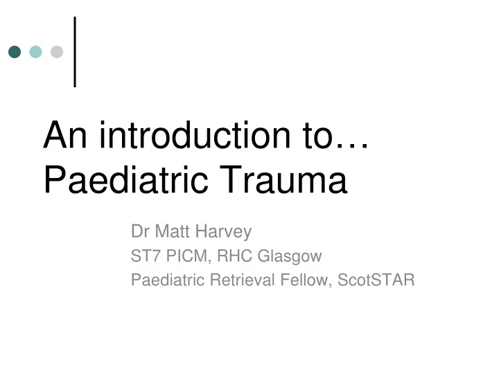 PPT - An introduction to … Paediatric Trauma PowerPoint Presentation ...