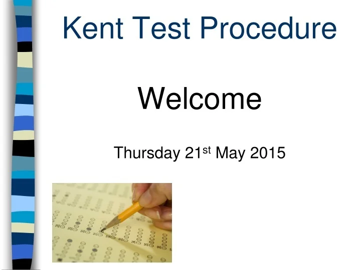 PPT - Kent Test Procedure PowerPoint Presentation, free download - ID ...